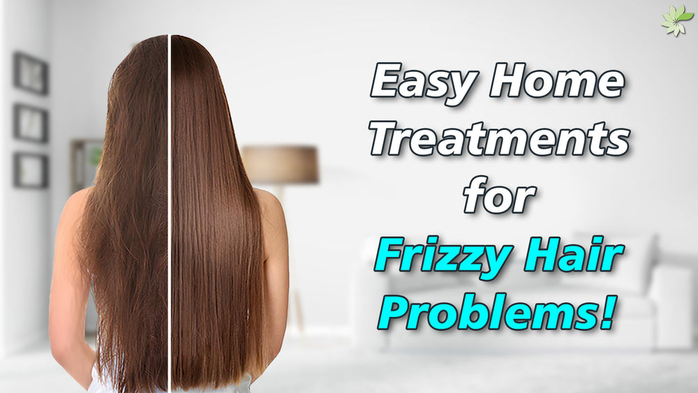 Easy Home Treatments for Frizzy Hair Problems – minaturewellness